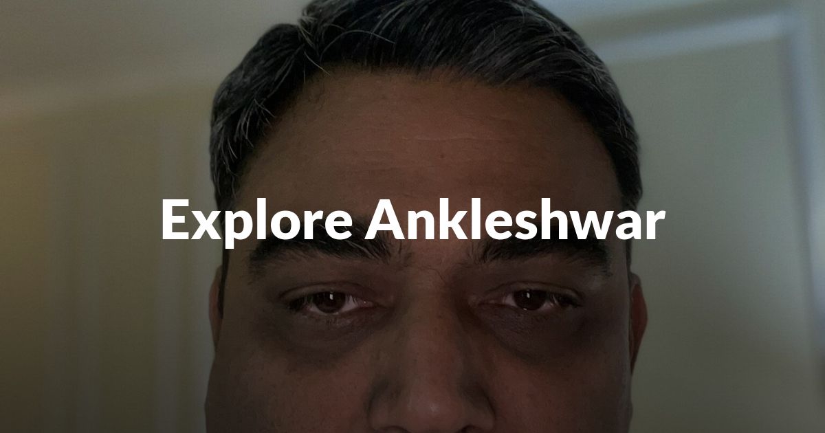 Explore Ankleshwar, Gujarat, India - Things To Do, Best time to Visit ...