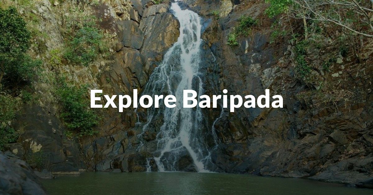 Explore Baripada, Odisha, India - Things To Do, Best time to Visit, How ...