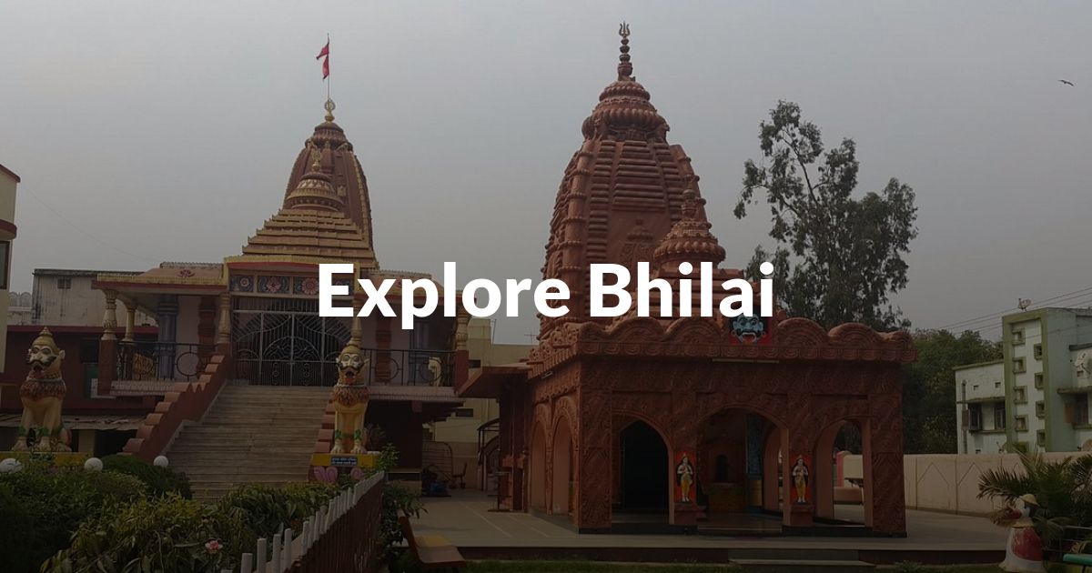 Explore Bhilai, Chhattisgarh, India - Things To Do, Best time to Visit ...