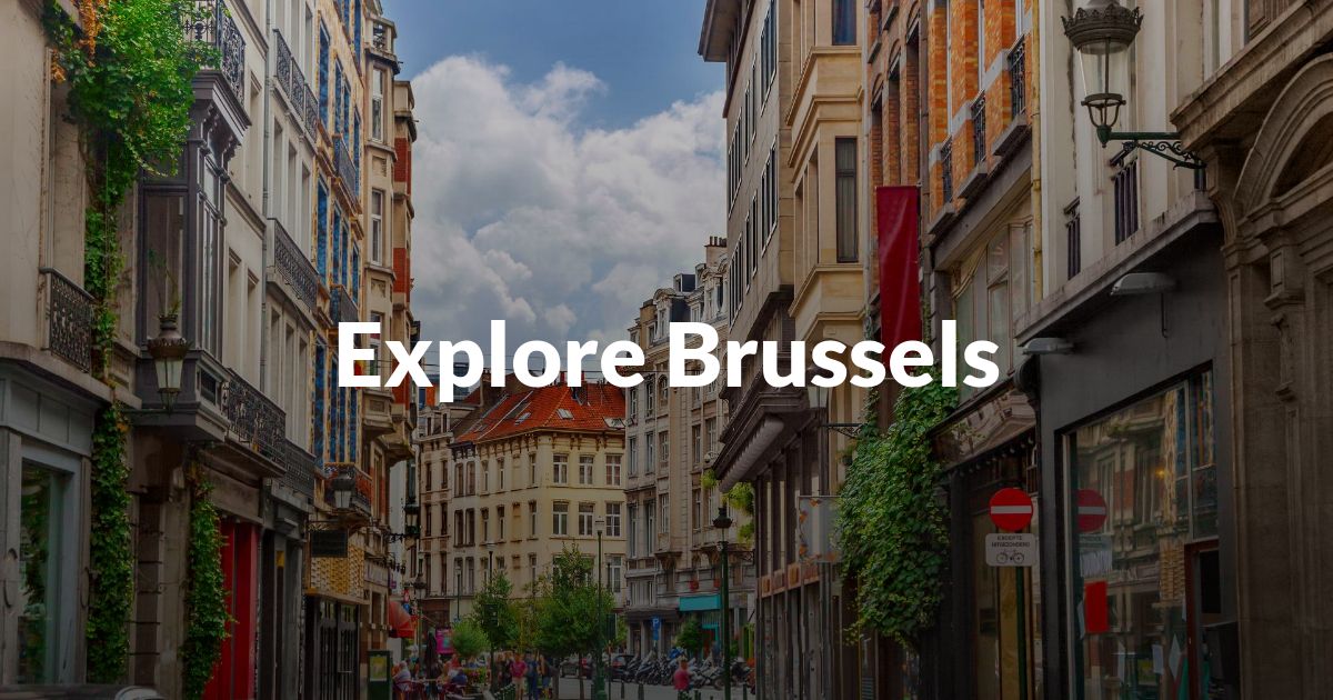 Explore Brussels, Brussels-Capital Region, Belgium - Things To Do, Best ...
