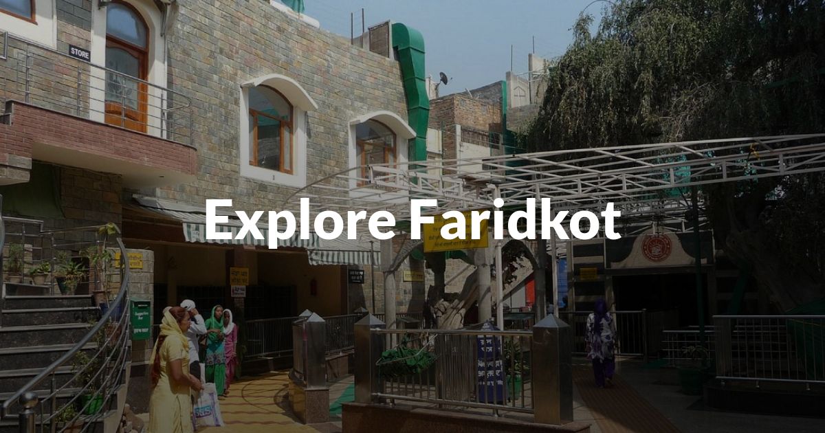 Explore Faridkot, Punjab, India - Things To Do, Best time to Visit, How ...