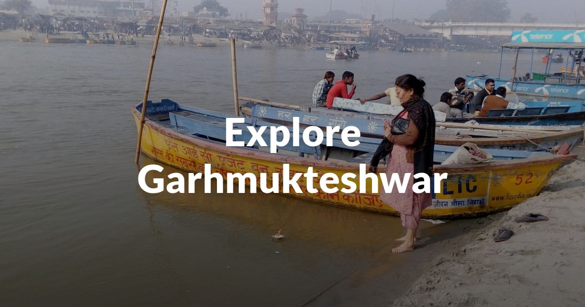 Explore Garhmukteshwar, Uttar Pradesh, India - Things To Do, Best time ...