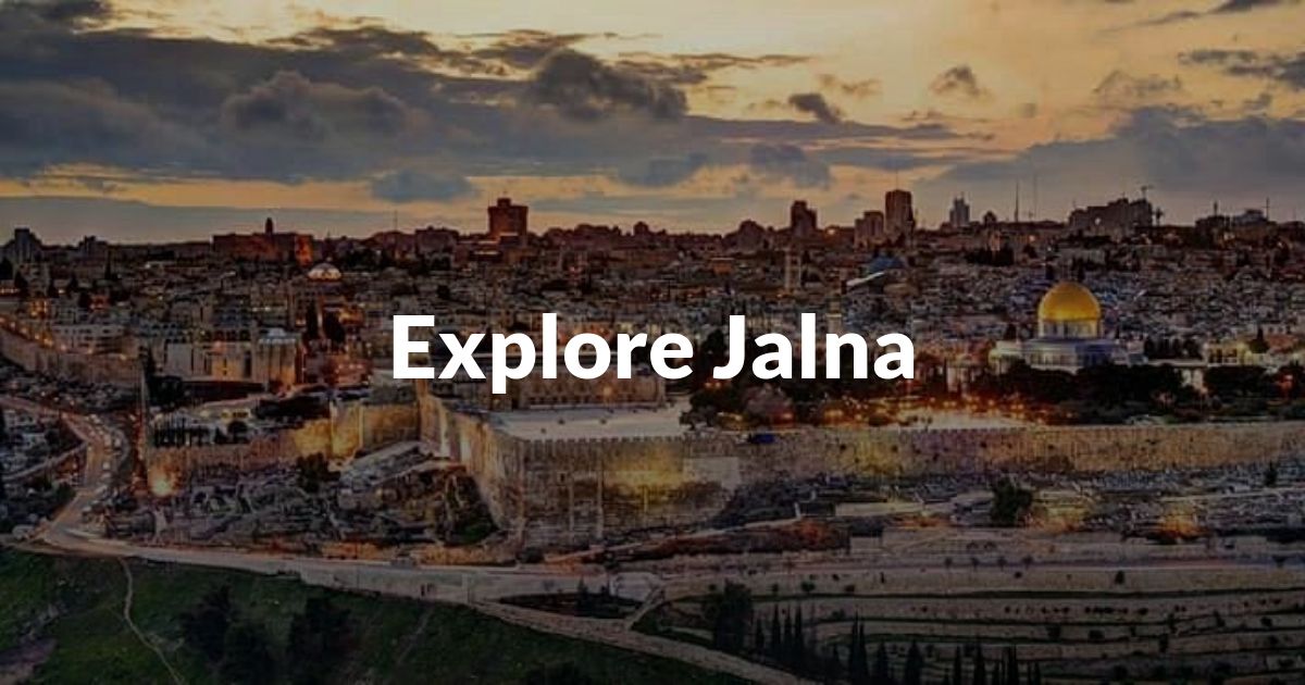 Explore Jalna, Maharashtra, India - Things To Do, Best time to Visit ...