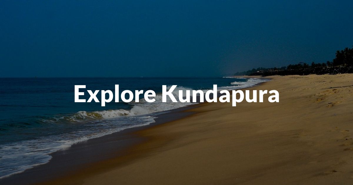 Explore Kundapura, Karnataka, India - Things To Do, Best time to Visit ...