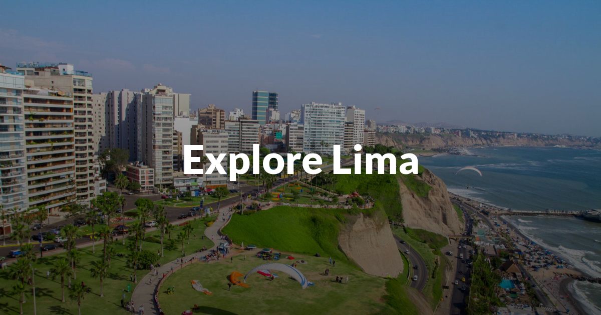 Explore Lima, Lima, Peru - Things To Do, Best time to Visit, How to ...