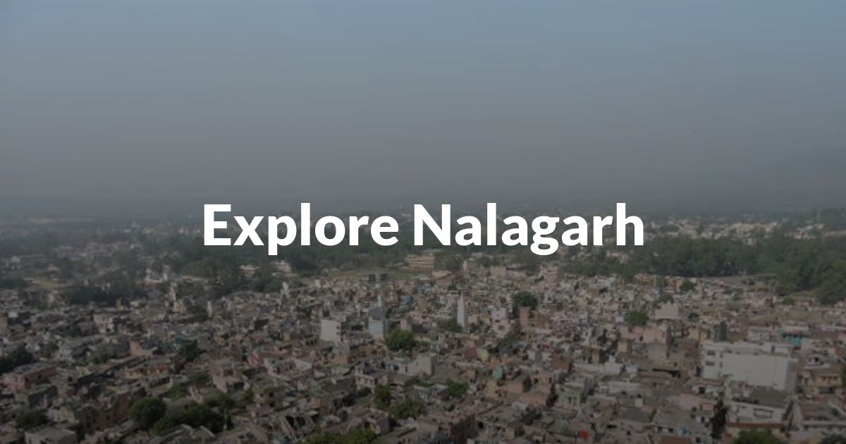 Explore Nalagarh, Himachal Pradesh, India - Things To Do, Best time to ...