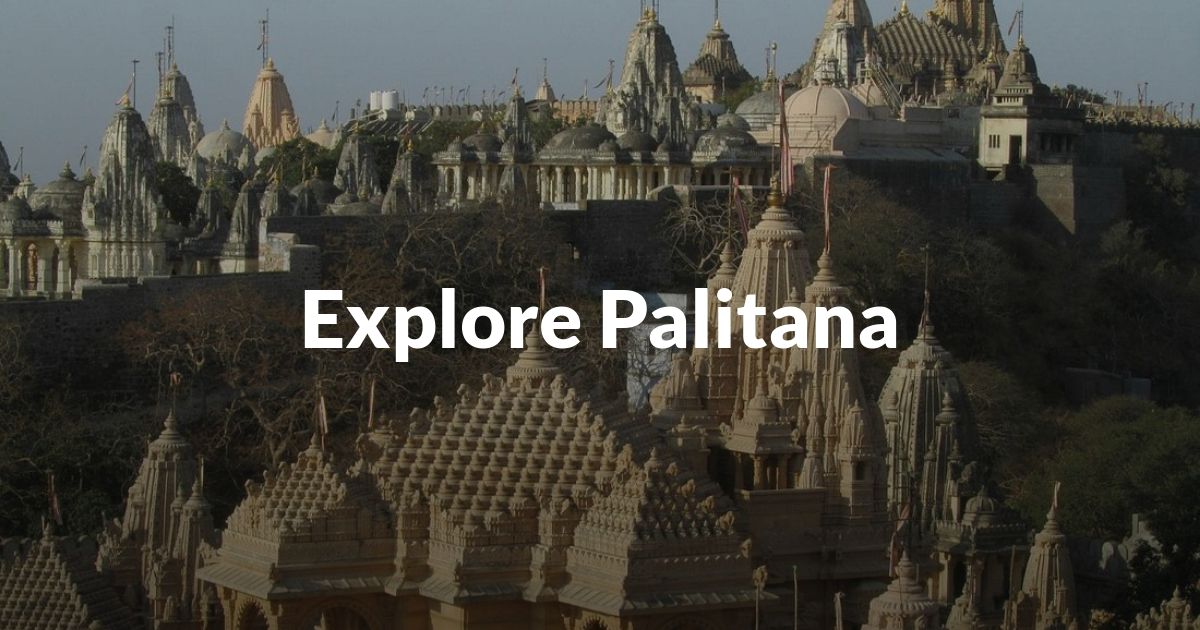 Explore Palitana, Gujarat, India - Things To Do, Best time to Visit ...