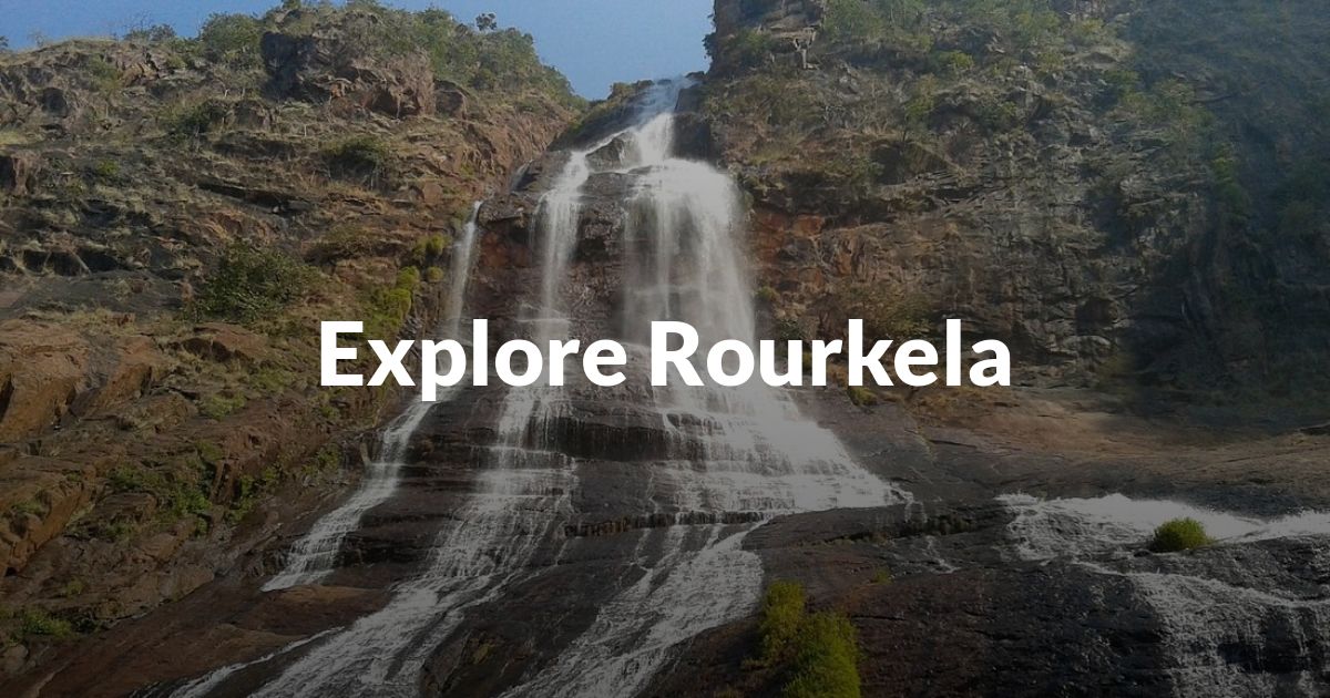 Explore Rourkela, Odisha, India - Things To Do, Best time to Visit, How ...