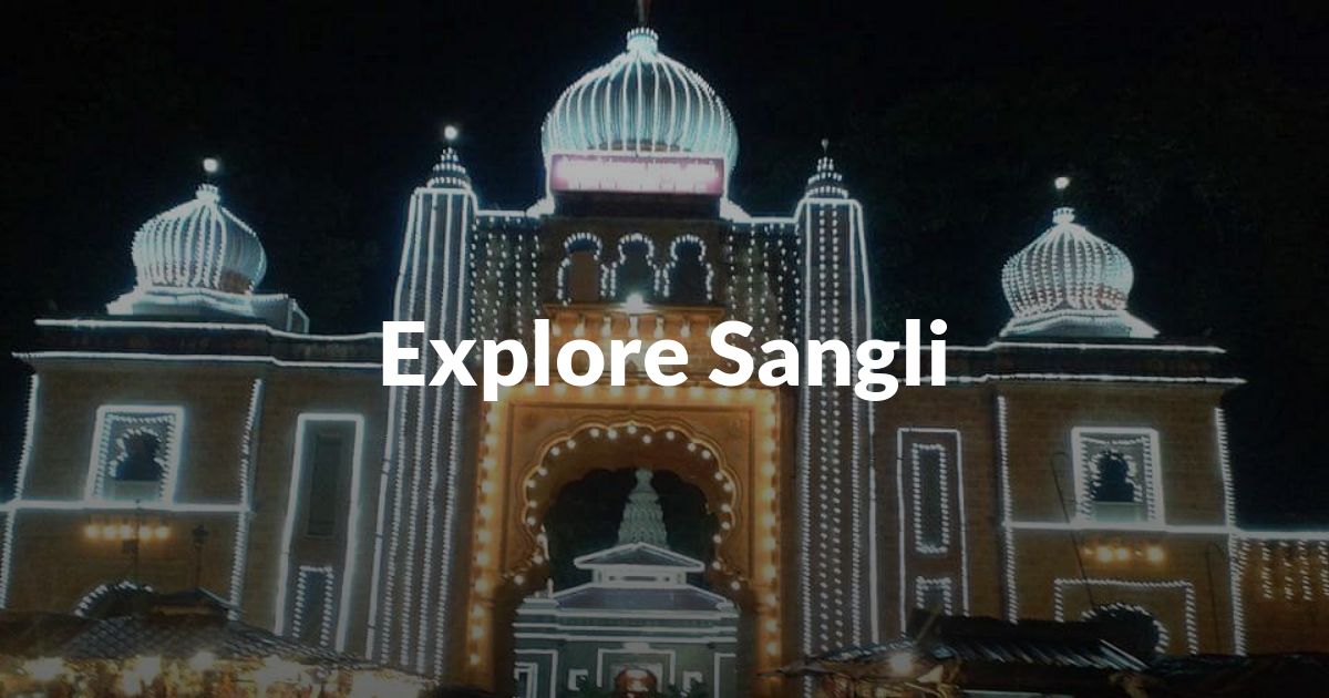 Explore Sangli, Maharashtra, India - Things To Do, Best time to Visit ...