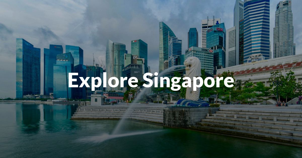 Explore Singapore, Southeast Asia, Singapore - Things To Do, Best time ...