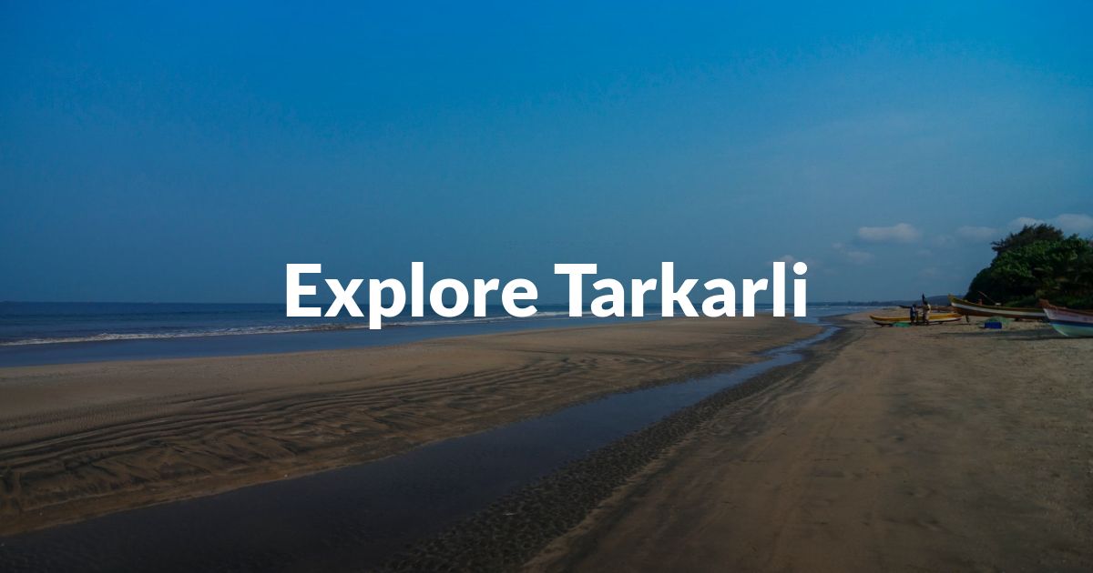 Explore Tarkarli, Maharashtra, India - Things To Do, Best time to Visit ...