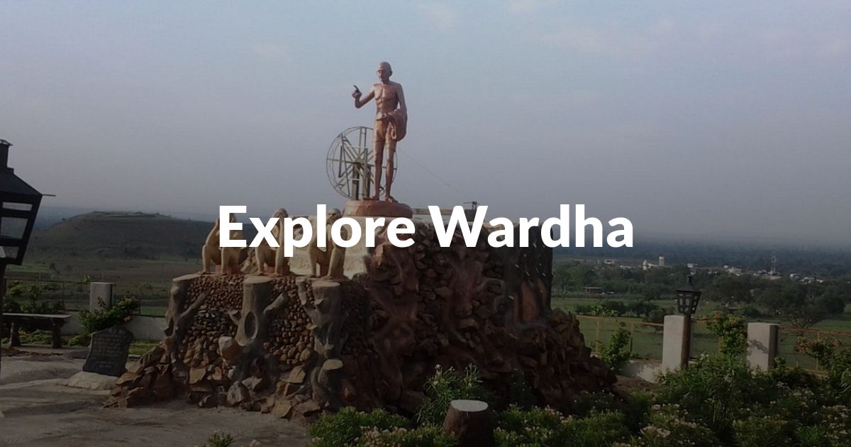 Explore Wardha, Maharashtra, India - Things To Do, Best time to Visit ...